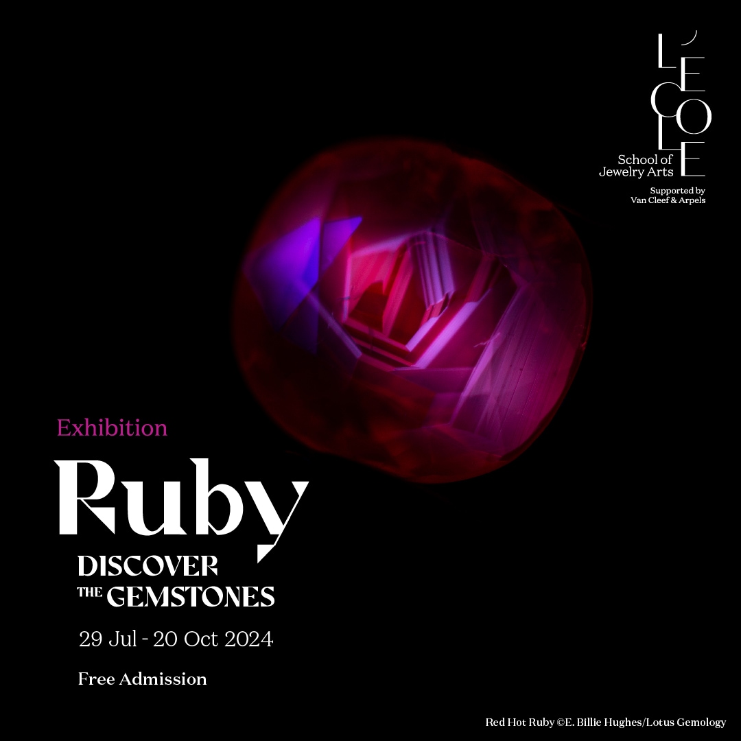 Exhibition "Ruby, Discover the Gemstones" (Singapore) | L'ÉCOLE School ...